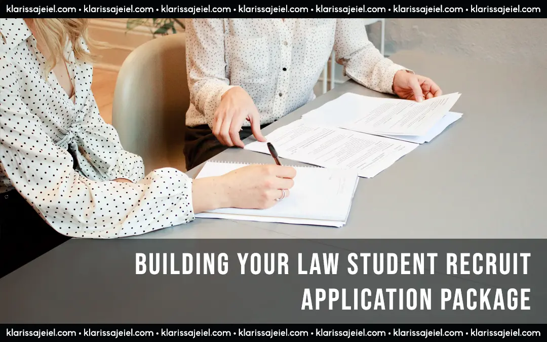 Building Your Law Student Recruit Application Package - klarissajeiel
